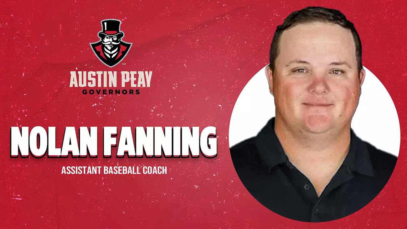 APSU Baseball Boosts Coaching Staff with Addition of Nolan Fanning ...