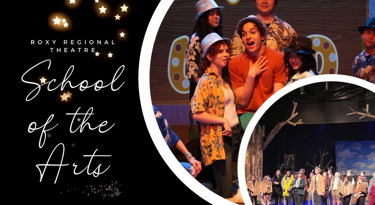 Roxy Regional Theatre Opens Registration for Spring 2025 School of the ...